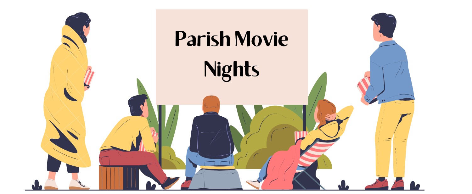 Parish Movie Nights in the St. Anne church Parking Lot*